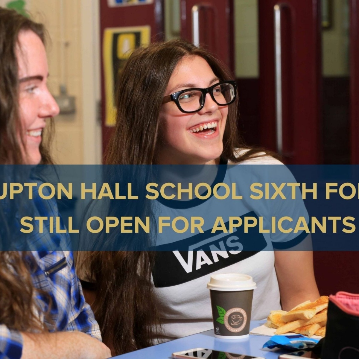 Sixth Form Applications are Still Open - Tupton Hall School